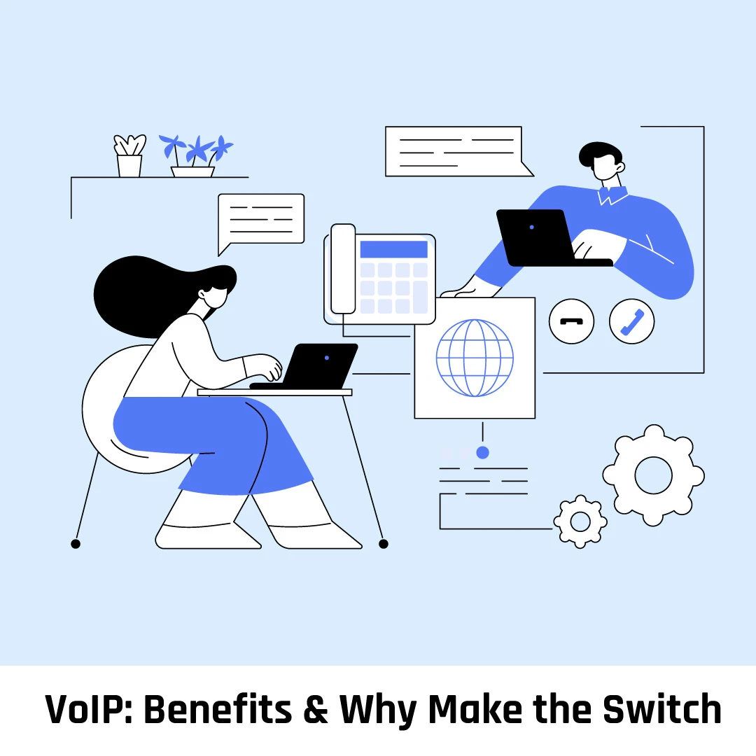 Cost Savings, Flexibility & more - Benefits of VoIP